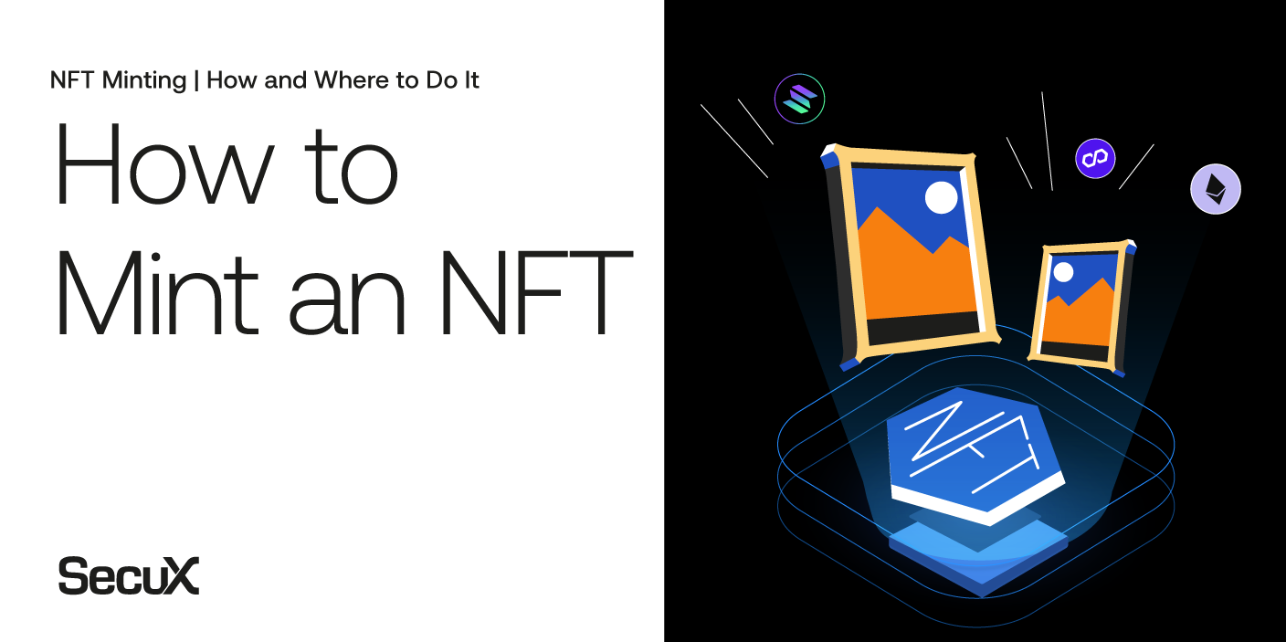 NFT Minting | How and Where to Do It – SecuX