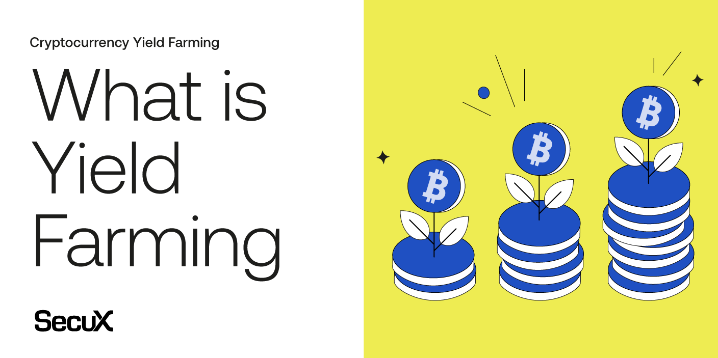 Cryptocurrency Yield Farming | It's Easier Than You Think – SecuX